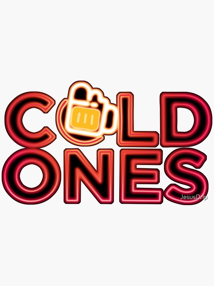 "Cold Ones" Sticker for Sale by JesusDrip | Redbubble