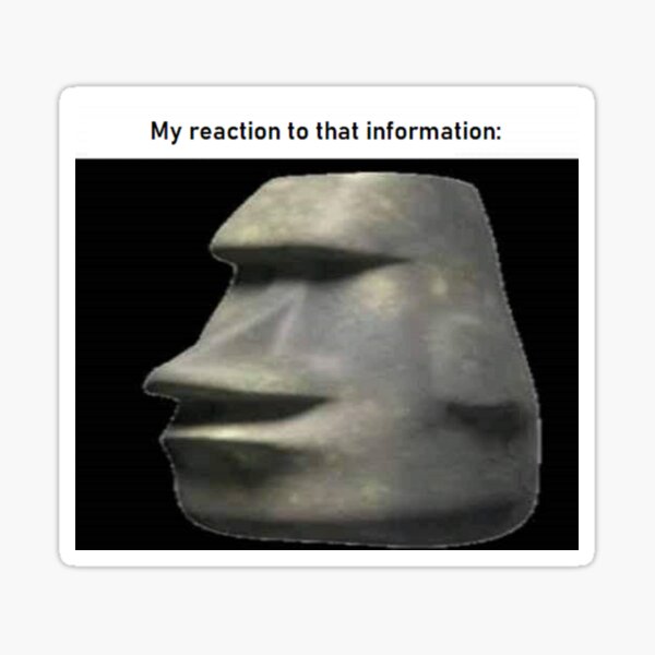 "My Reaction to That Information moai sticker" Sticker for Sale by ...