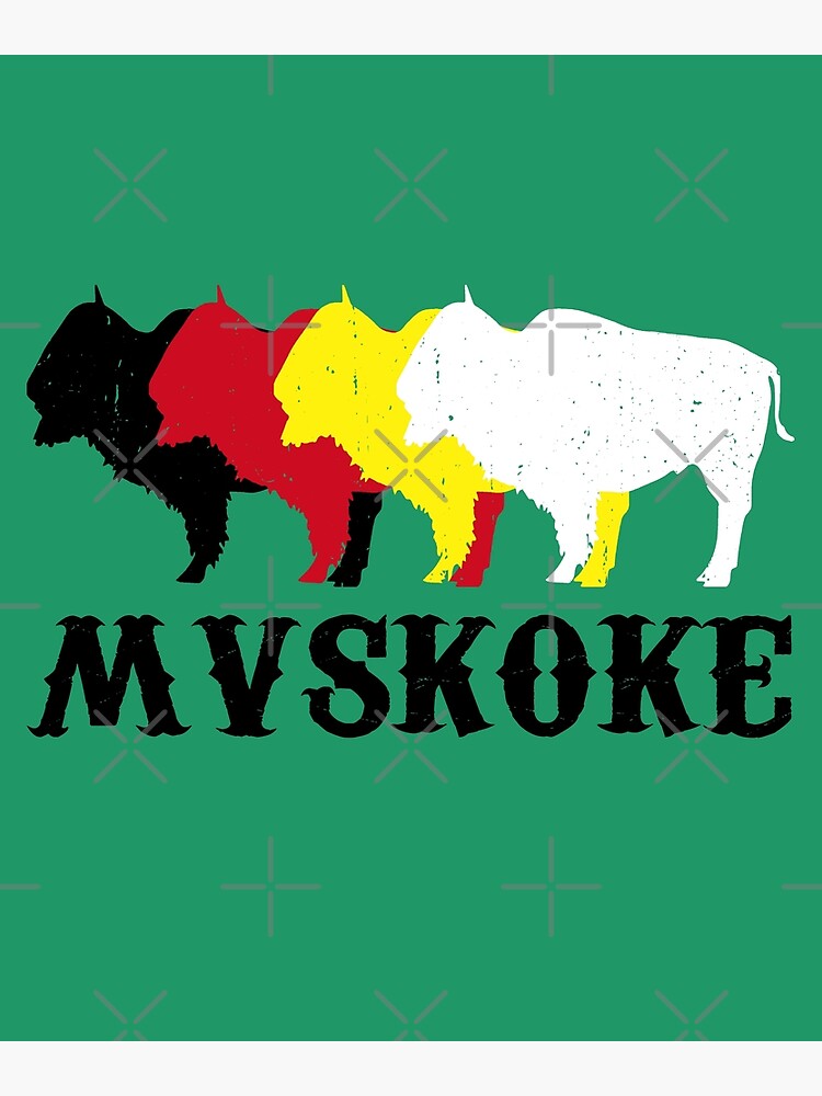 "Mvskoke Nation Muscogee Creek Tribe" Poster for Sale by ...