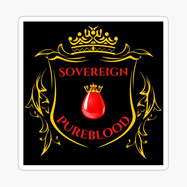 "Sovereign Pureblood" Sticker for Sale by Savage-ts | Redbubble