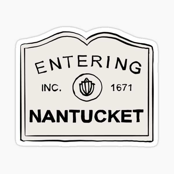 "Nantucket - Shield - Entering Nantucket" Sticker for Sale by ...