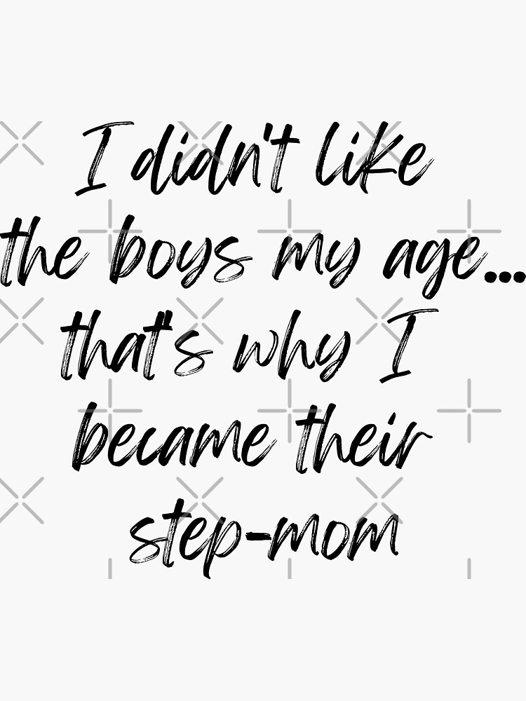 Step Mom Stickers Funny Sarcastic Sayings Sticker For Sale By Oldtreeprintsho Redbubble 