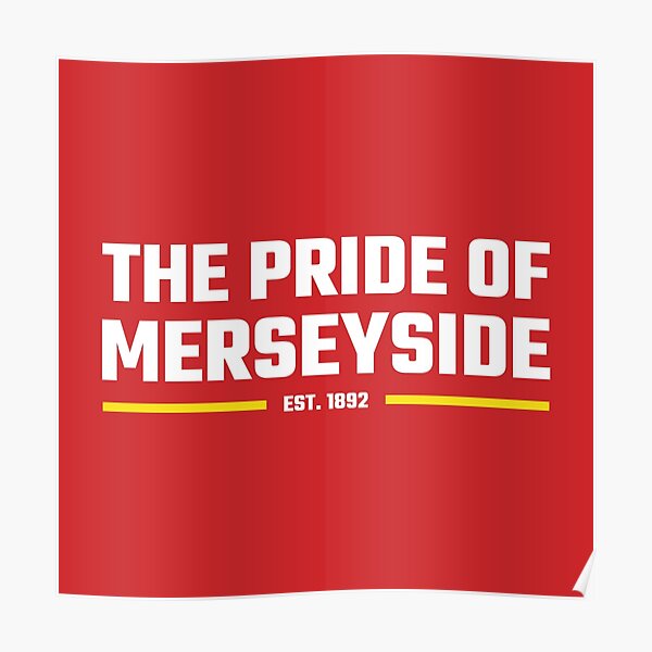 "The Pride of Merseyside" Poster for Sale by Footmagz | Redbubble