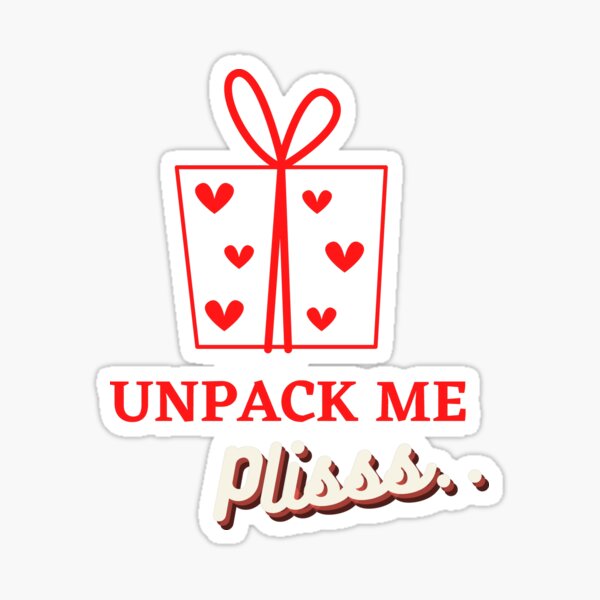 "Unpack me plisss" Sticker for Sale by MalbajShop | Redbubble