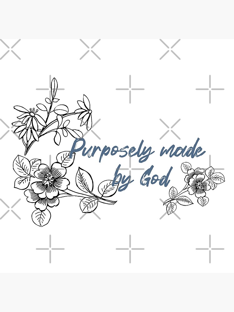 "PURPOSELY MADE BY GOD CHRISTIAN DESIGN" Poster for Sale by Reindeshi ...