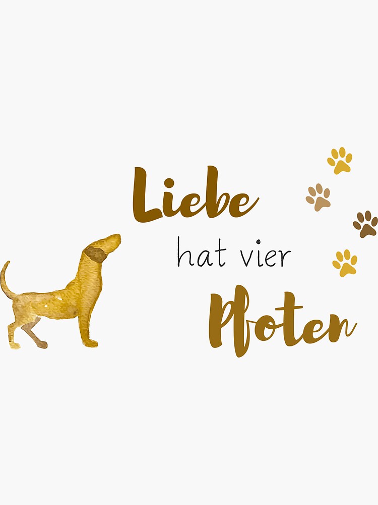 "Love has four paws" Sticker for Sale by bee-design- | Redbubble