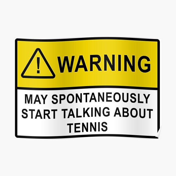 "Tennis fan yellow warning sign" Poster for Sale by Sports-Stickers ...
