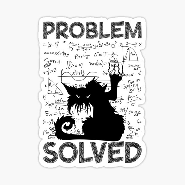 "Problem Solved Math Student Homework Math" Sticker for Sale by GCFULLA ...