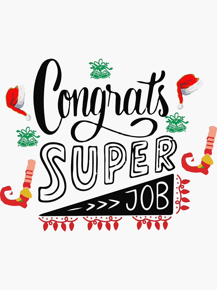 "cograts-super-job" Sticker for Sale by anonnadesign | Redbubble