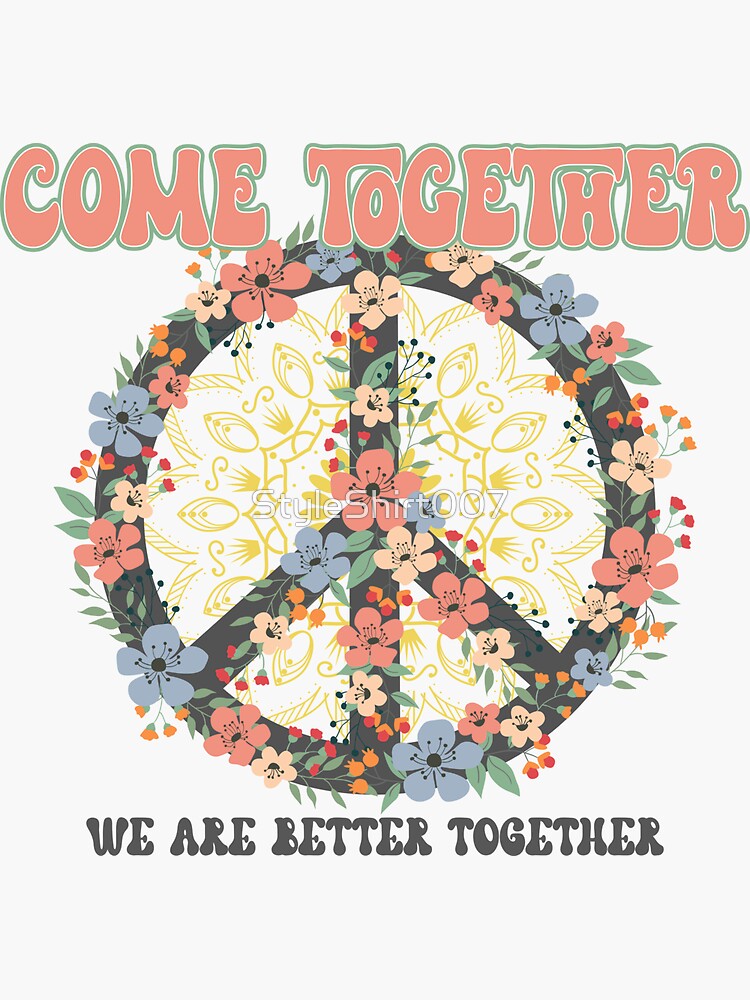 "Come together we are better together" Sticker for Sale by ...