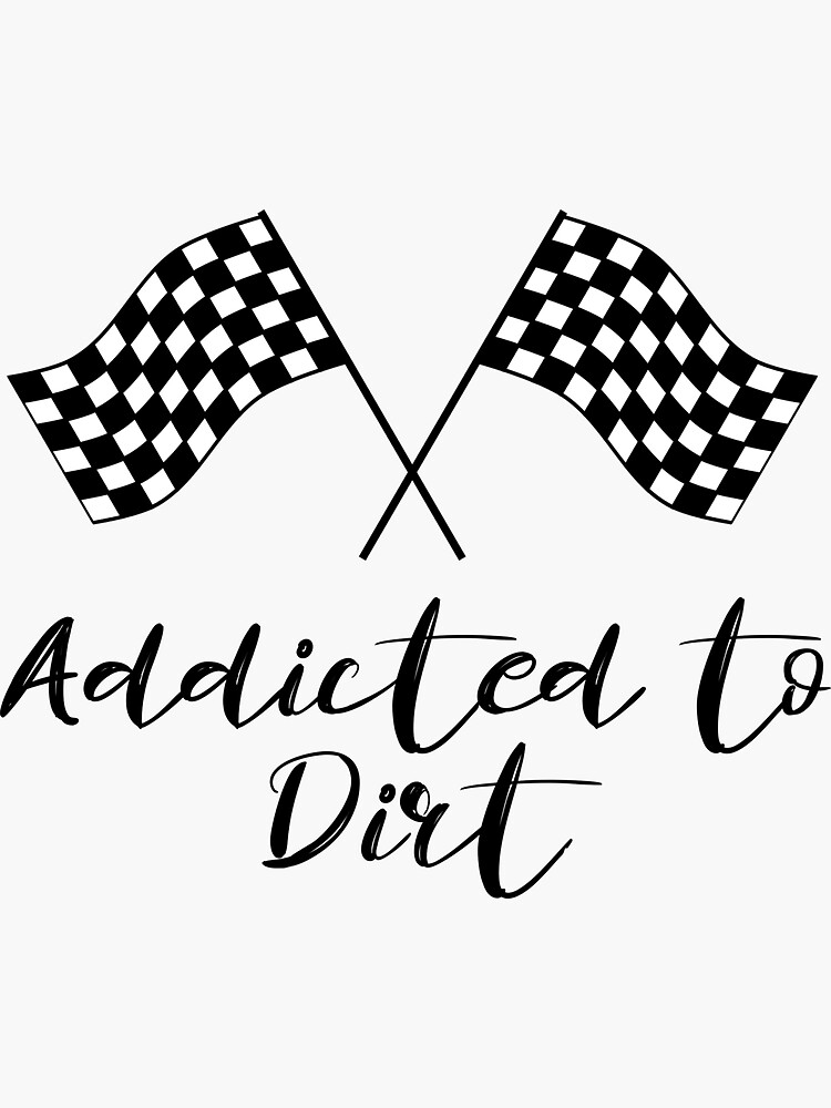 "Addicted to Dirt - Dirt Track Racing Lover" Sticker for Sale by ...