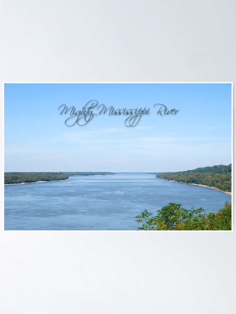"The Mighty Mississippi River" Poster by Miracles | Redbubble