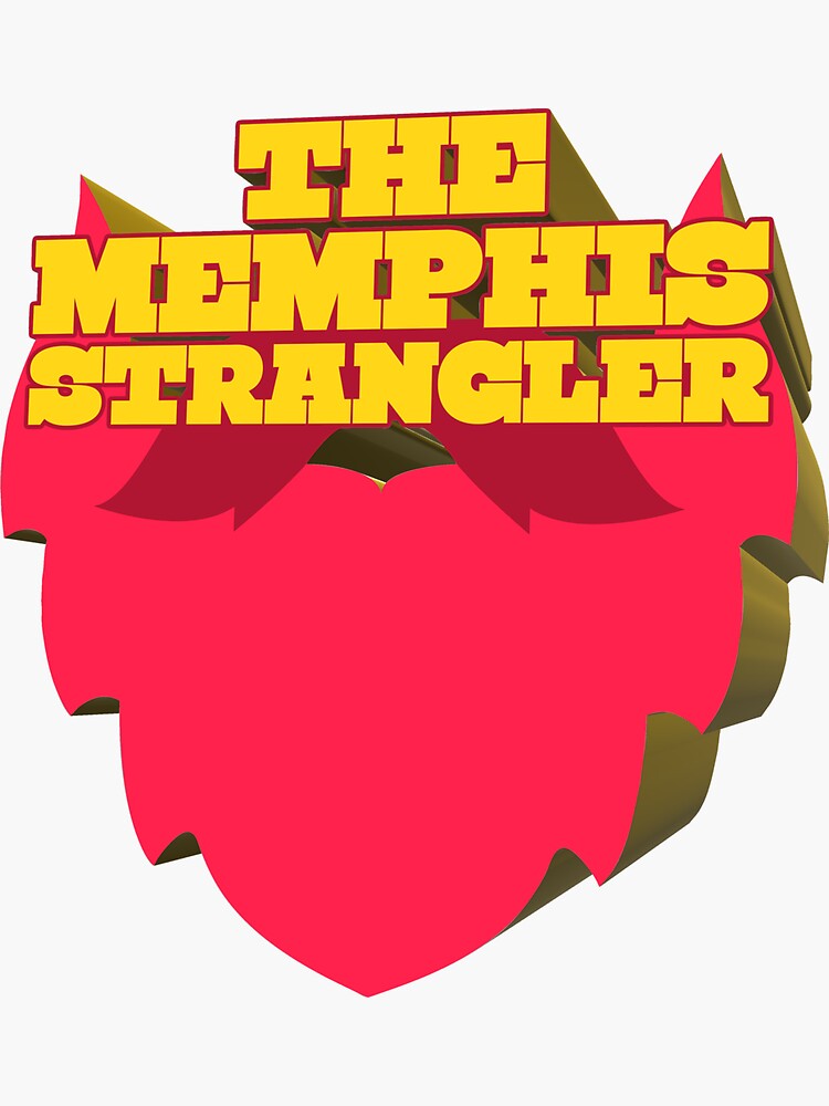 "The Memphis Strangler - Kill Tony W. Montgomery Design" Sticker for ...