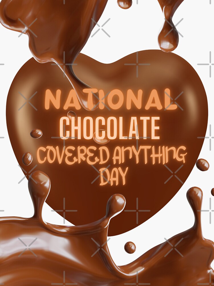 "National Chocolate Covered Anything Day Happy" Sticker for Sale by ZiAttaArt | Redbubble