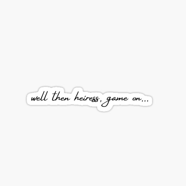 "The Inheritance Games - heiress quote " Sticker for Sale by spipert ...