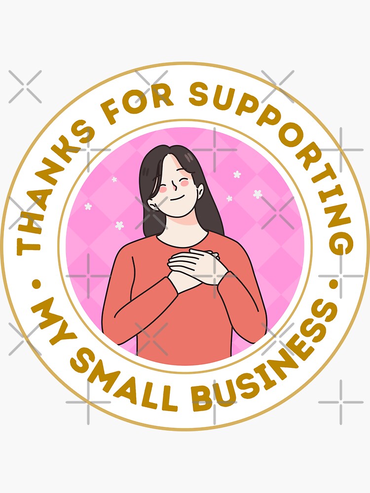 "Thanks for supporting my small business sticker for shop business ...