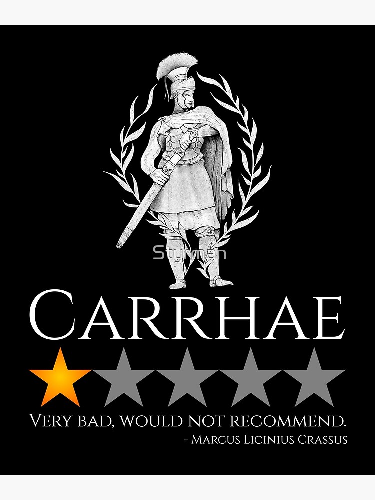 "Ancient Rome History Meme - Battle Of Carrhae" Poster for Sale by ...