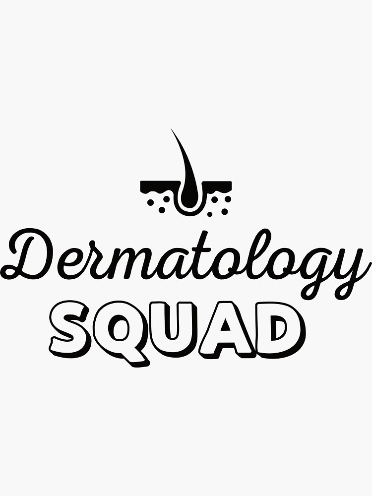 "Dermatology Squad Mom Gift Staff Crew Funny Dermatologist" Sticker for ...