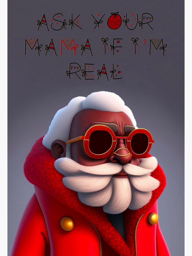 "Ask Your Mama If I’m Real" Sticker for Sale by SurrealeyeSEA | Redbubble