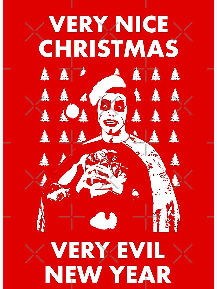"Very Nice Christmas, Very Evil New Year 2022 - Danhausen Holidays ...