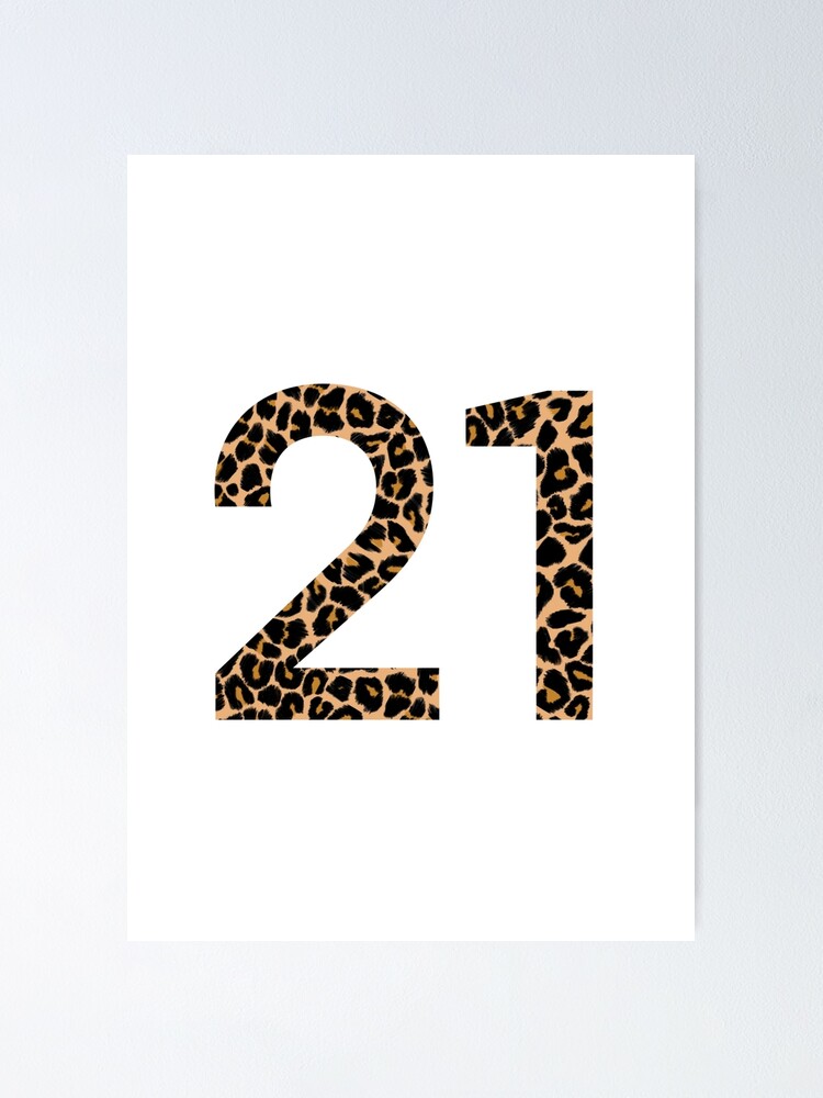 "21st Birthday, Leopard Print Numbers" Poster for Sale by OneThreeSix ...