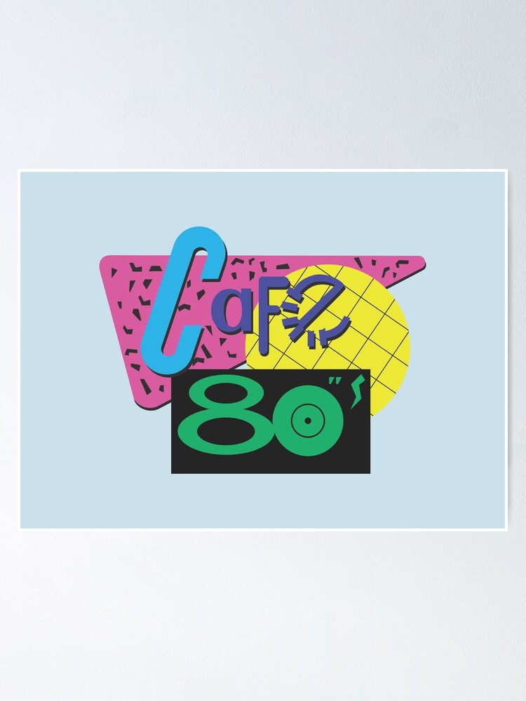 "Back To The Cafe 80's" Poster for Sale by Plan8 | Redbubble