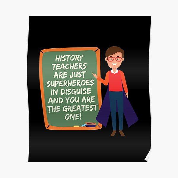 "History Teacher Appreciation" Poster for Sale by superteachers | Redbubble