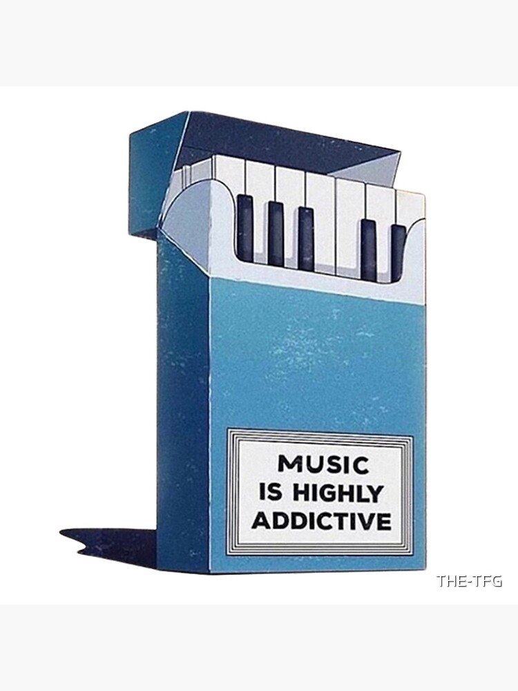 "Music is highly addictive" Poster for Sale by THE-TFG | Redbubble