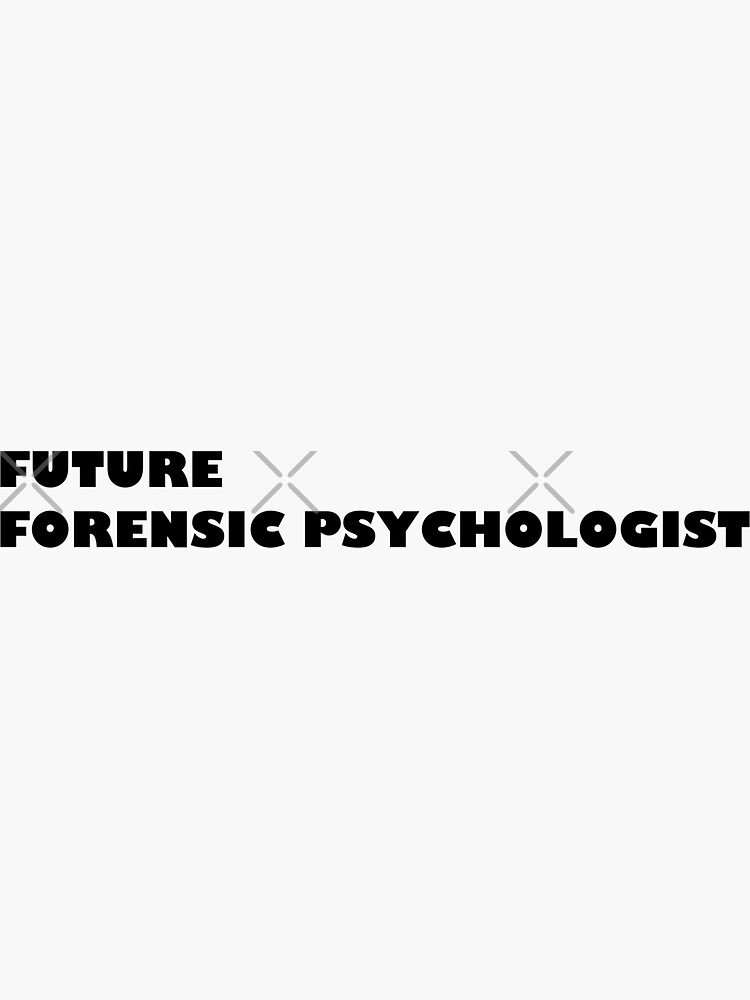 "Future forensic psychologist " Sticker for Sale by Mermaidssparkle ...