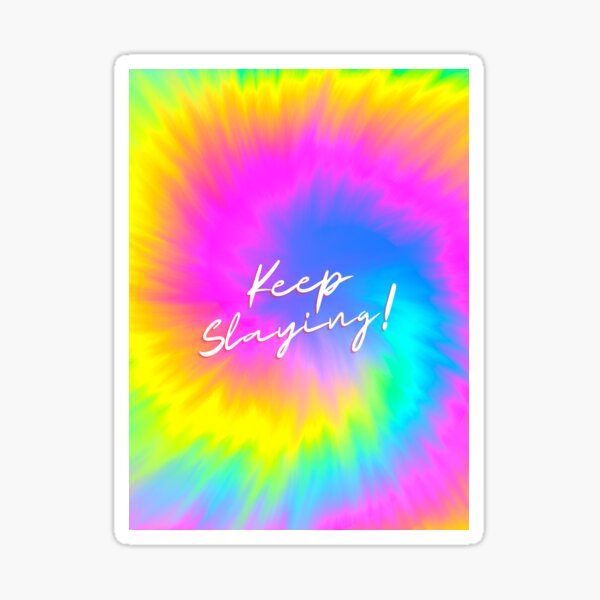 "keep slaying!" Sticker for Sale by Yumnatee | Redbubble