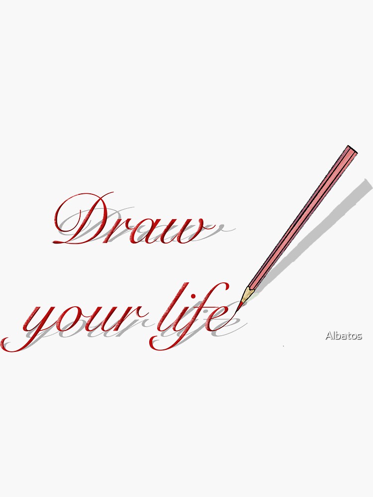 "Draw your life" Sticker for Sale by Albatos | Redbubble