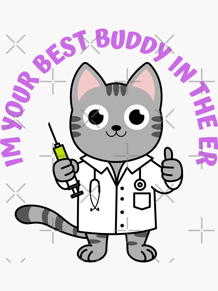 "Cat Nurse-Cat doctor sticker-Youre best buddy in the ER" Sticker for ...