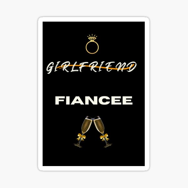 "Girlfriend fiancee" Sticker for Sale by SanelaLuckyStar | Redbubble