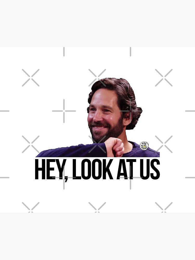 "Hey, look at us - Paul Rudd V2" Poster for Sale by thegamerloft ...