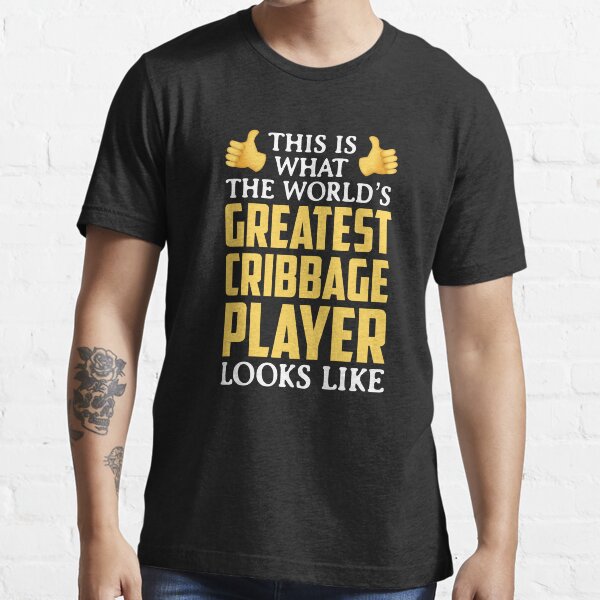 "World's Greatest Cribbage Player Card Game" T-shirt for Sale by ...
