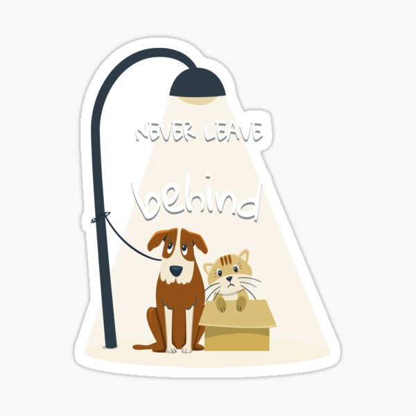 "Never Leave Your Pet Behind" Sticker for Sale by senouz | Redbubble