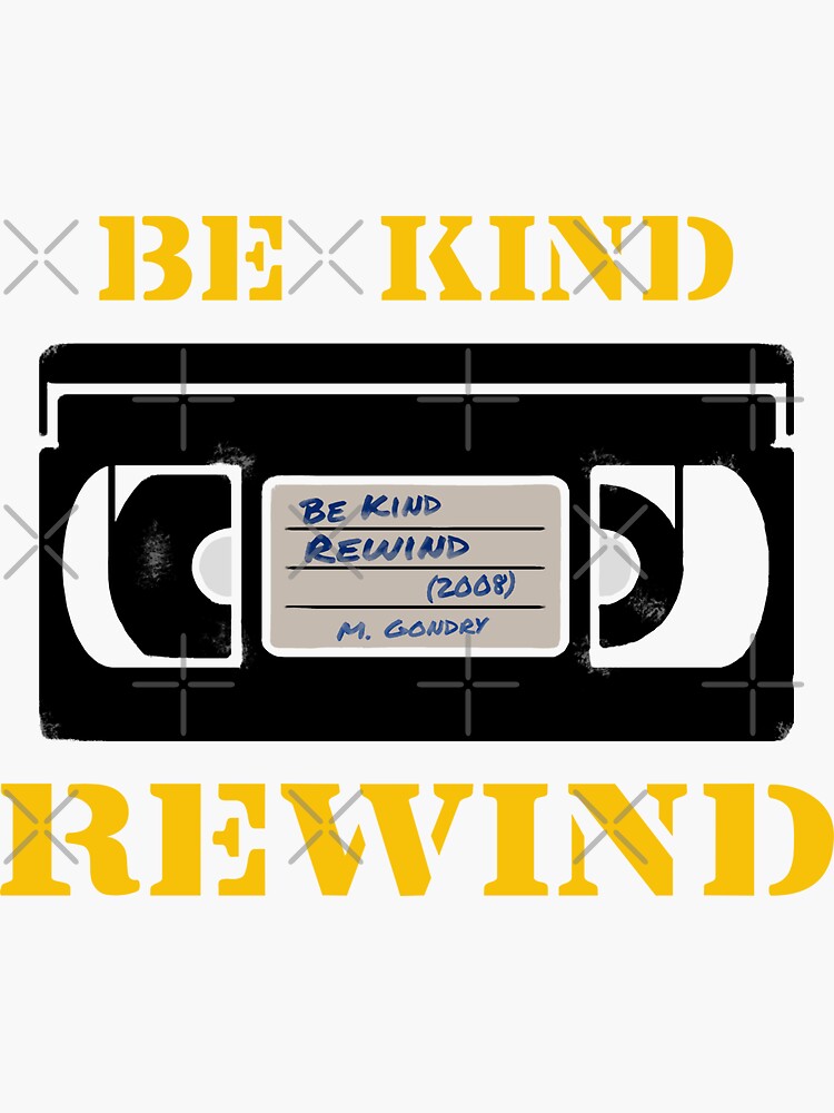 "Be Kind Rewind" Sticker for Sale by 300Spikes | Redbubble