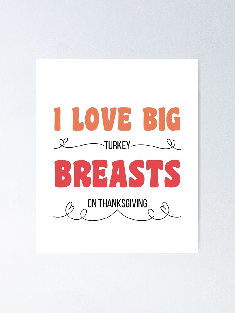 "Dirty Thanksgiving Memes I Love Big Turkey Breasts On Thanksgiving ...
