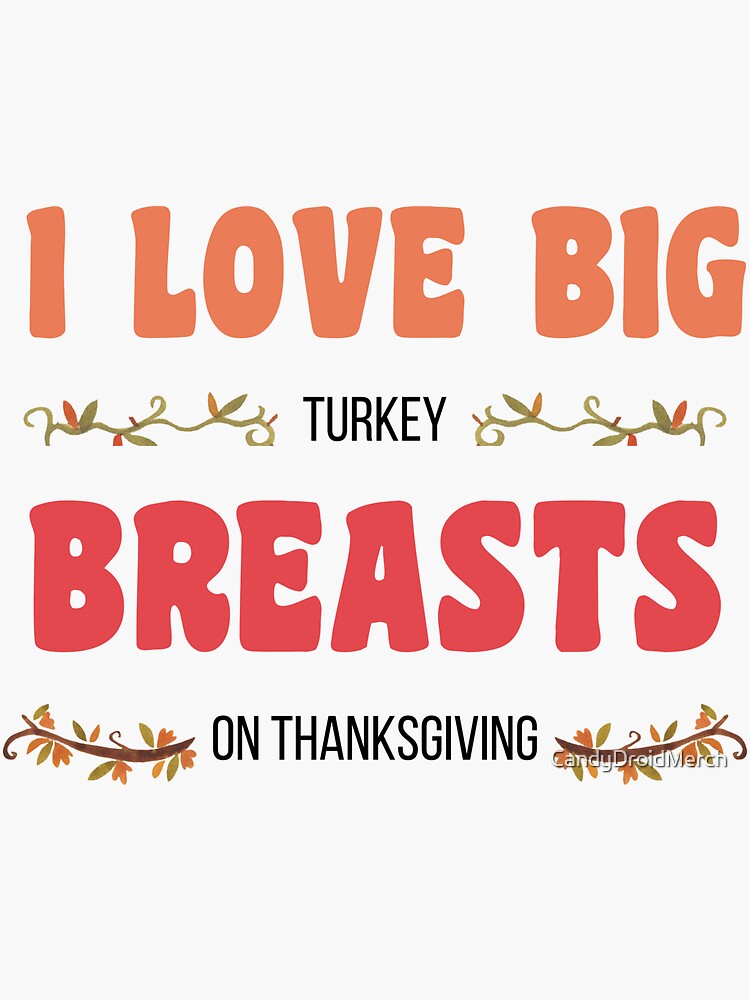 "Dirty Thanksgiving Memes I Love Big Turkey Breasts On Thanksgiving ...