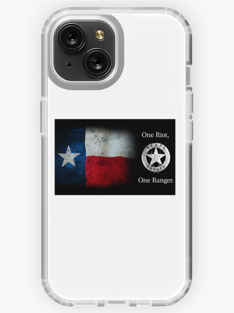"Texas Ranger Motto: One Riot . . . One Ranger" iPhone Case for Sale by ...