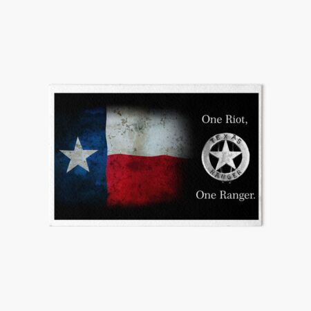 "Texas Ranger Motto: One Riot . . . One Ranger" Art Board Print for ...