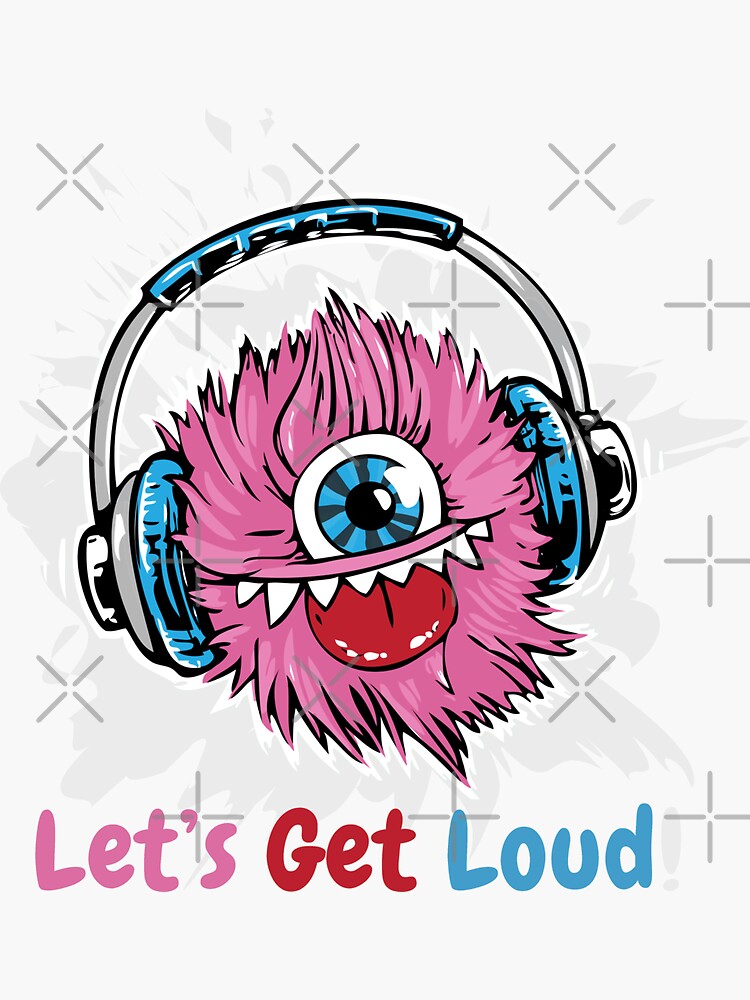 "Let’s Get Loud " Sticker for Sale by bero4 | Redbubble