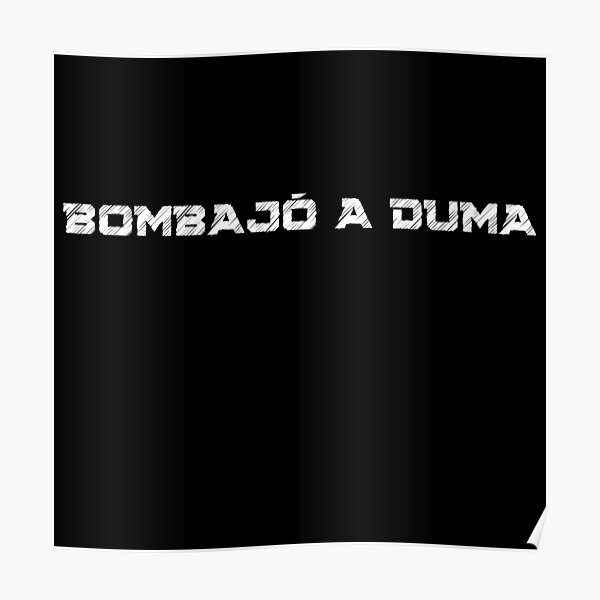 "Bombajó A Duma" Poster for Sale by Crochetlovers | Redbubble