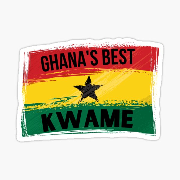 "Ghana's Best KWAME Name On Flag" Sticker for Sale by AfriStyleUK ...
