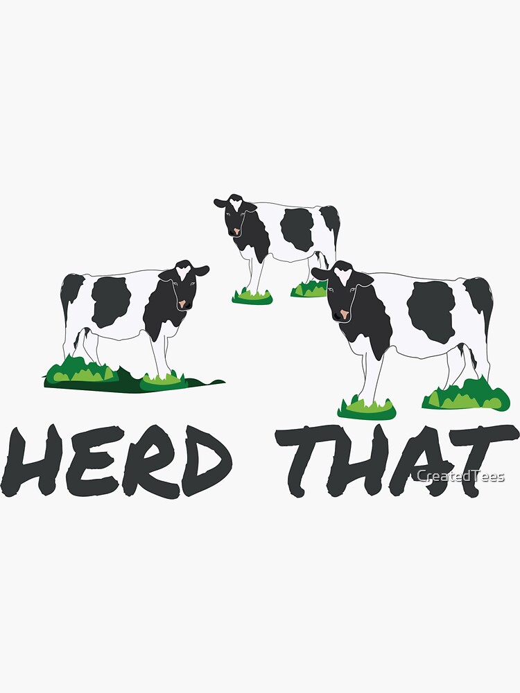 "Herd That" Sticker for Sale by CreatedTees | Redbubble