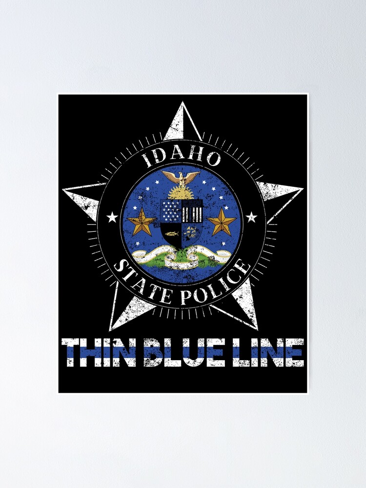 "Idaho State Police Shirt Idaho State Trooper Shirt" Poster for Sale by ...