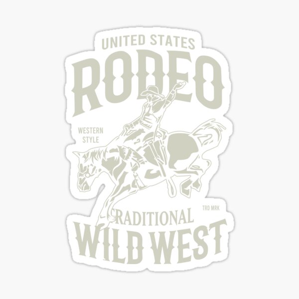 "Rodeo Wild West Raditional Wild West" Sticker for Sale by ...