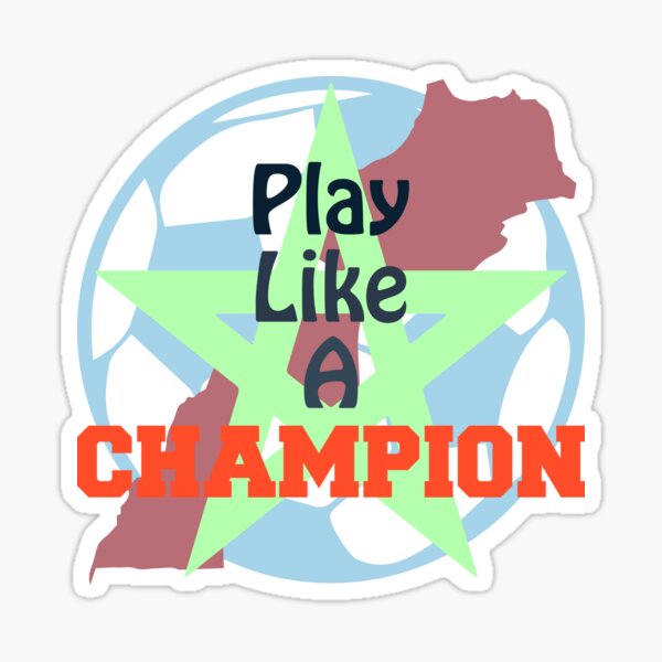 "Play Like A CHAMPION" Sticker for Sale by Amazigh-i7orran | Redbubble