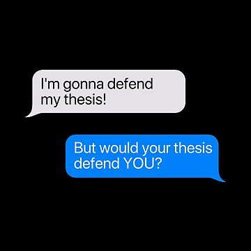 "But Would Your Thesis Defend You Graduate Chat Box" Sticker for Sale ...