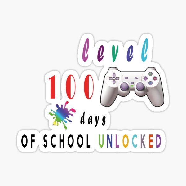 "level 100 days of school unlocked" Sticker for Sale by MAYA-product ...